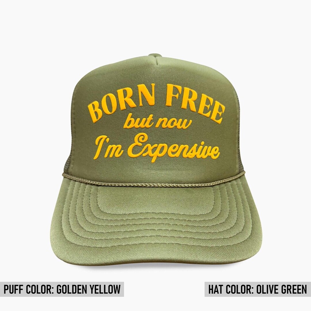 Born Free but Now I'm Expensive Puff Print Trucker Hat, 4th of July Hat ...