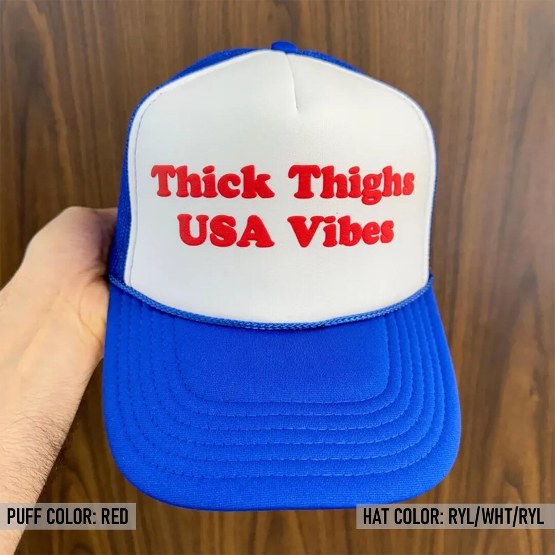 Thick Thighs USA Vibes Puff Print Hat, Thick Thighs USA Vibes Trucker ...