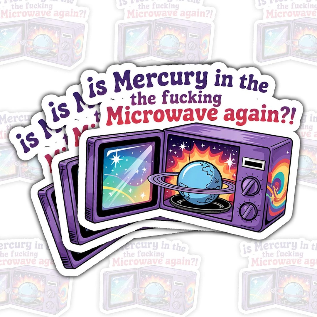 1 PCS Funny Mercury Retrograde Sticker – is Mercury in the Microwave ...
