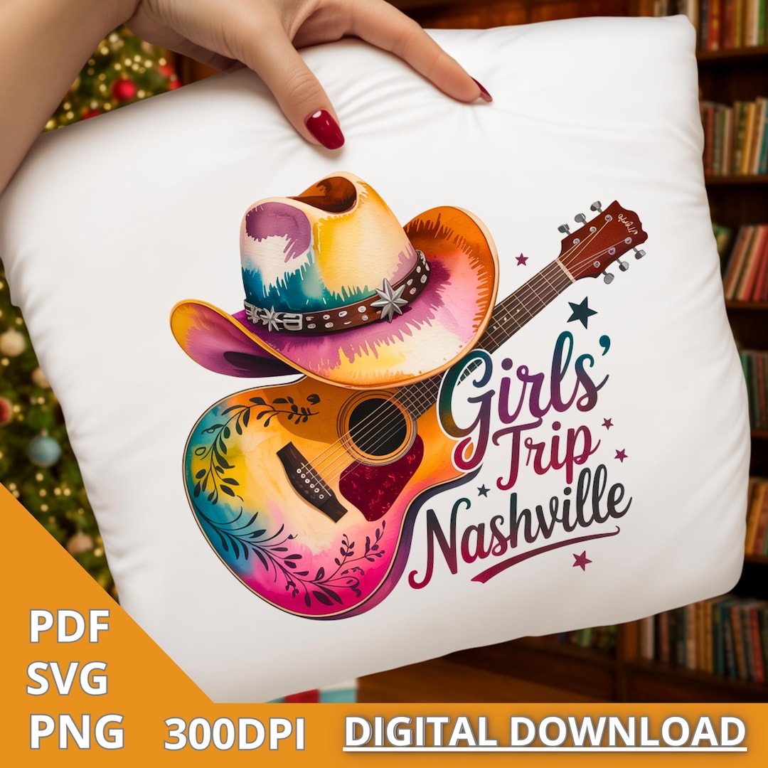 Girls Trip Nashville PNG SVG PDF | Western Country Music Sublimation ...