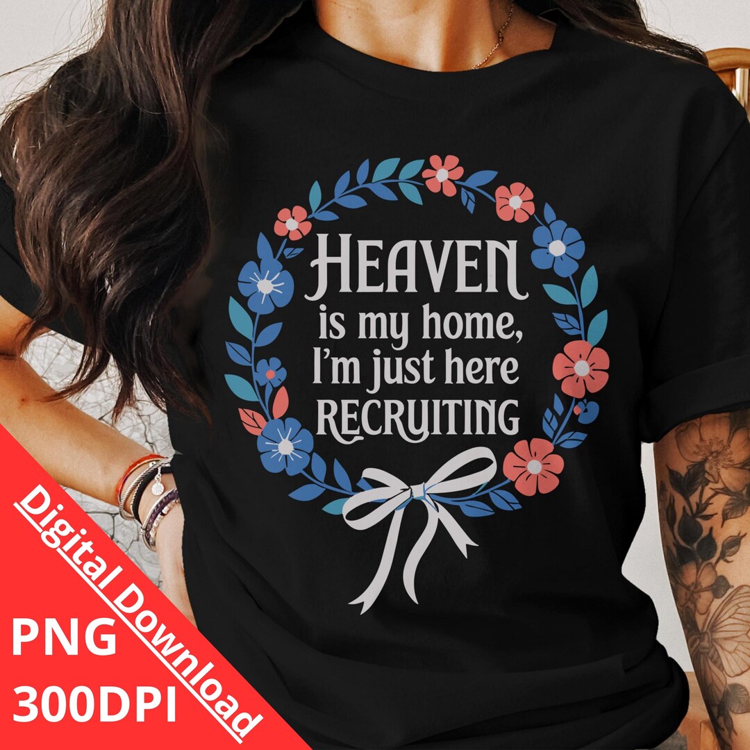 Heaven is My Home PNG | Christian Faith Sublimation | Religious Quote ...