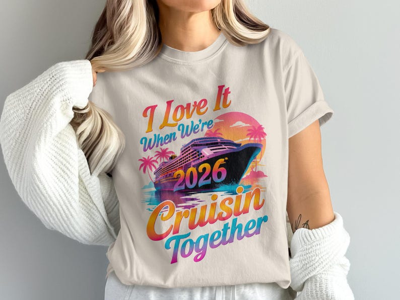 I Love It When We're Cruisin' Together PNG | Cruise Ship Vacation Shirt ...