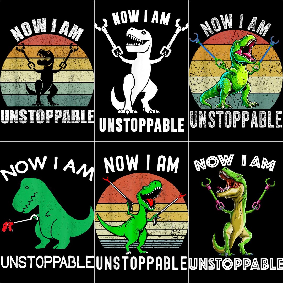 Funny T-rex Now I Am Unstoppable PNG | Dinosaur With Grabber Arms ...