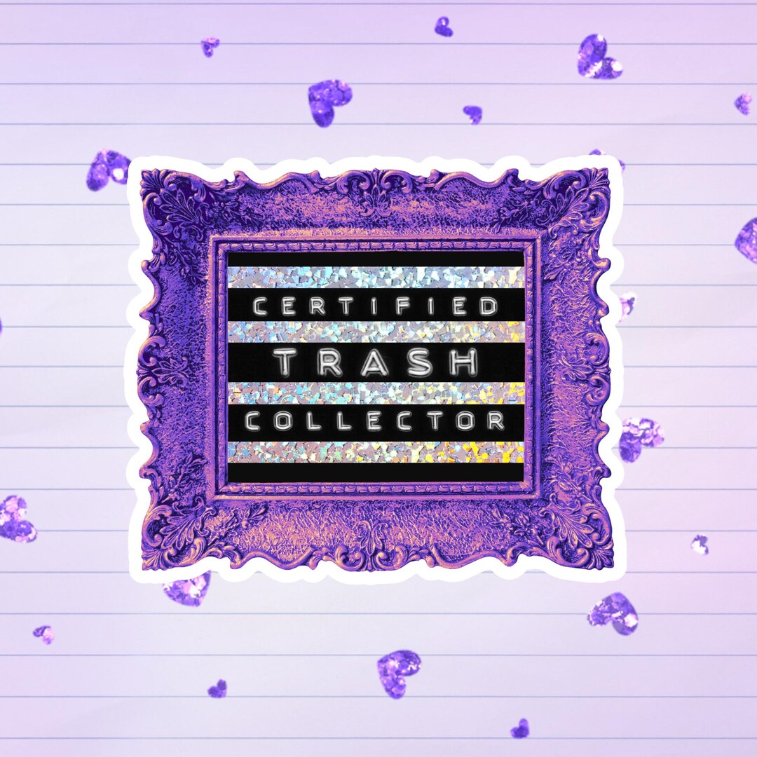 Certified Trash Collector Sticker, Purple Sticker, Junk Journal ...