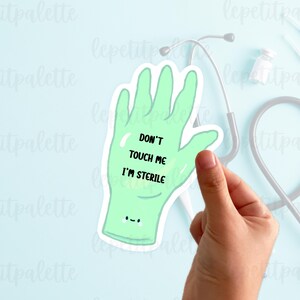 Don’t Touch I’m Sterile Nurse Sticker – Funny Medical Vinyl Sticker for ...