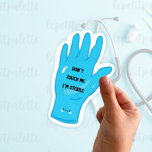 Don’t Touch I’m Sterile Nurse Sticker – Funny Medical Vinyl Sticker for ...