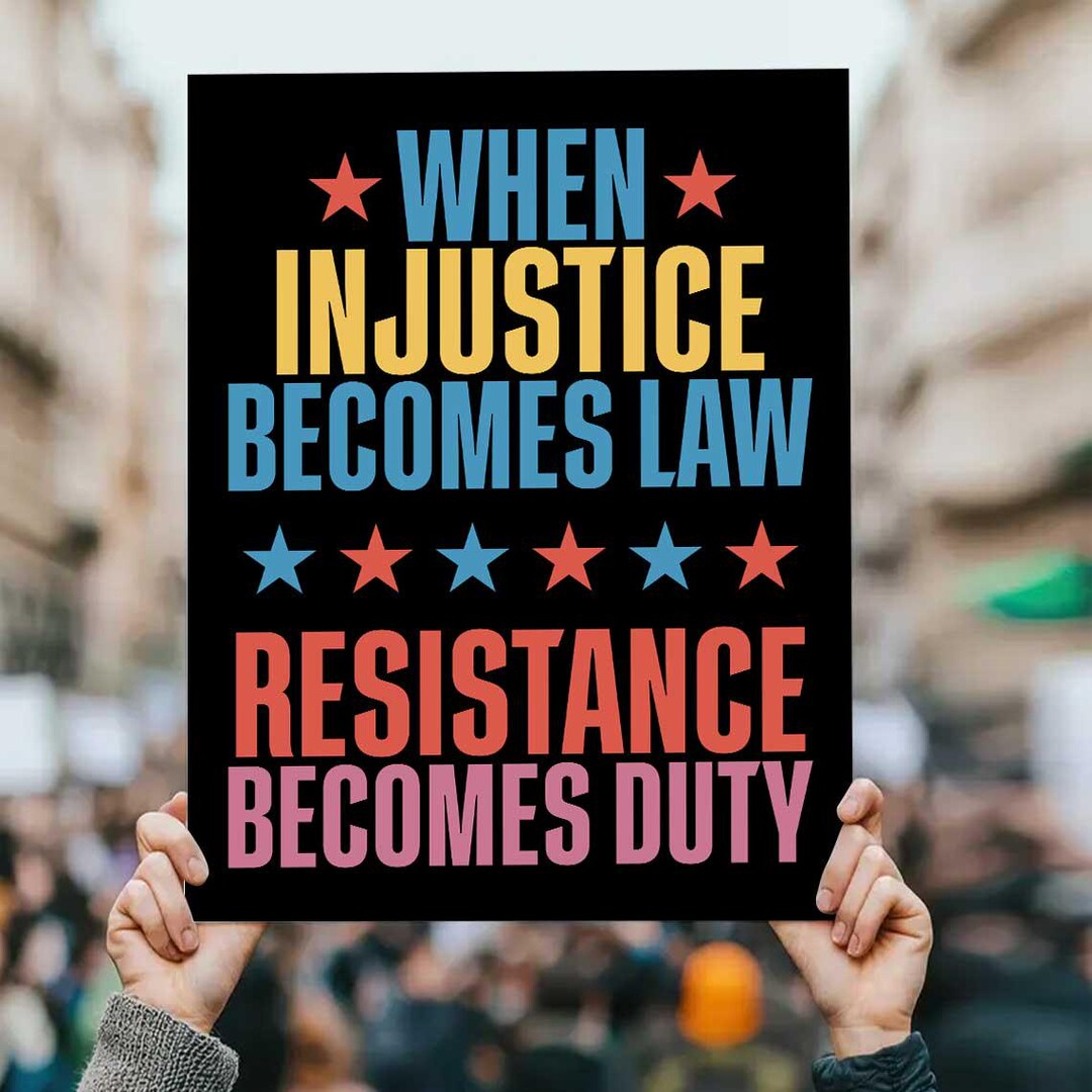 Injustice Becomes Law Protest Sign, Protect Democracy Poster (digital ...