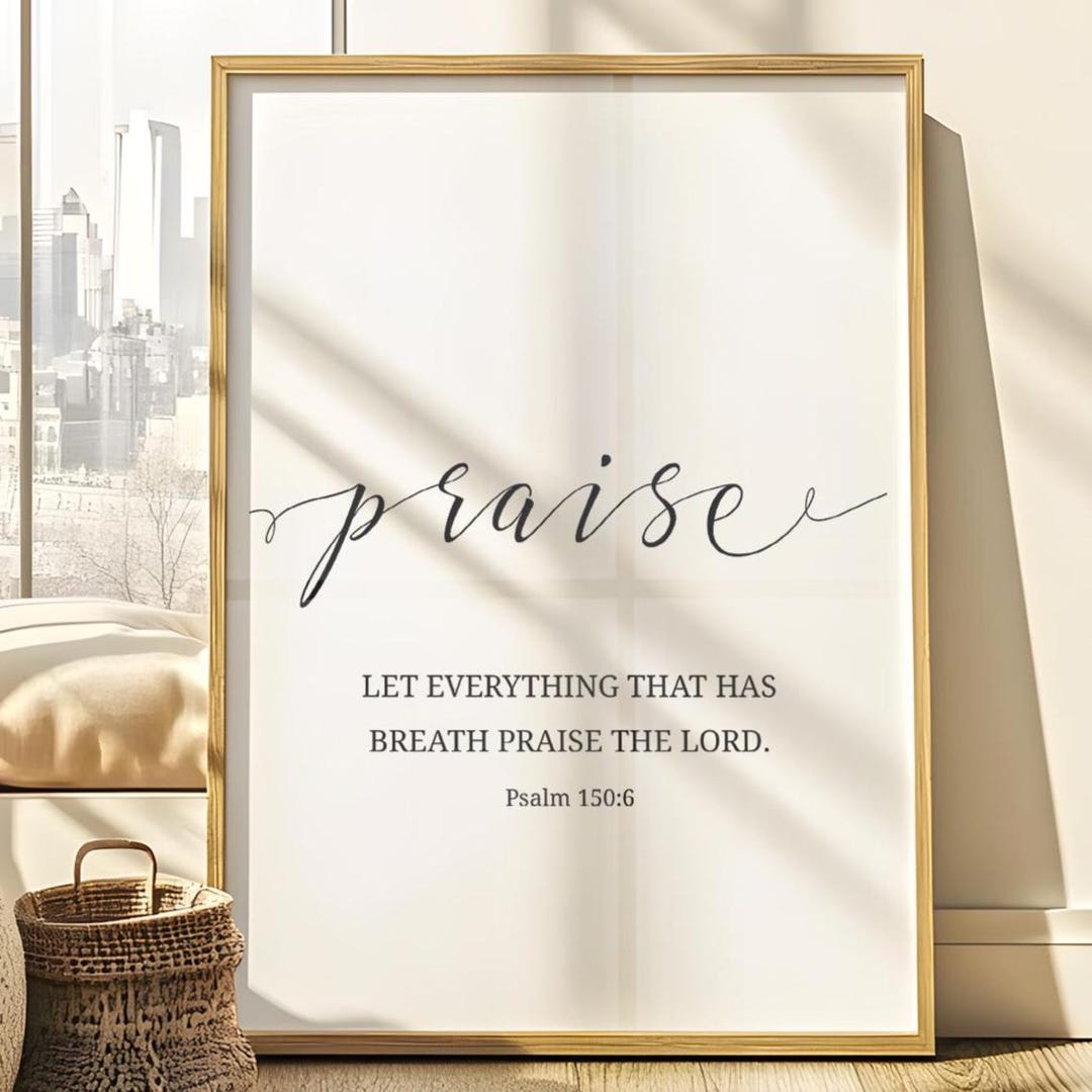 Psalm 150:6 Wall Art • Praise Wall Decor • Let Everything That Has ...