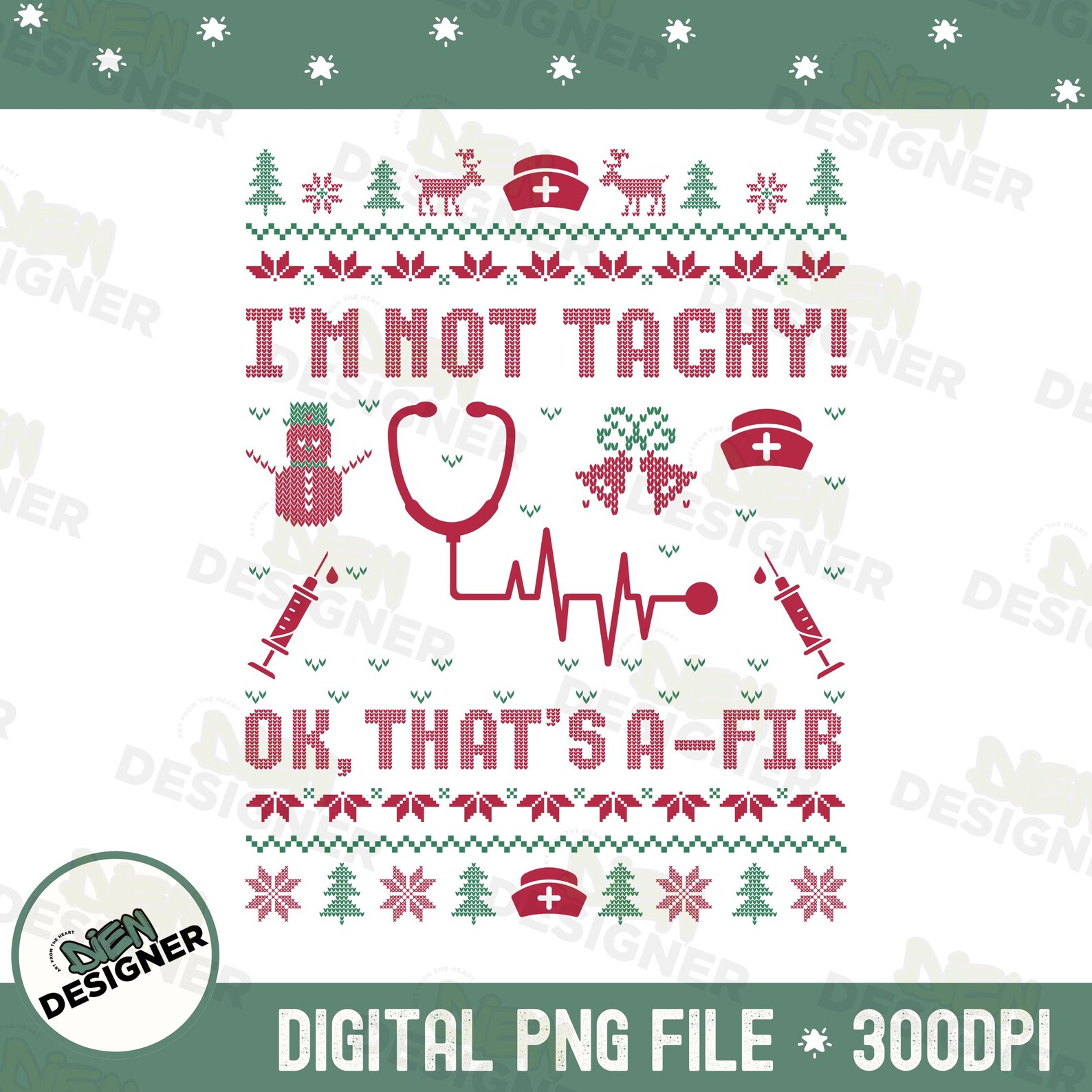 I'm Not Tachy That’s A Fib PNG, Funny Nurse Ugly Christmas Design ...