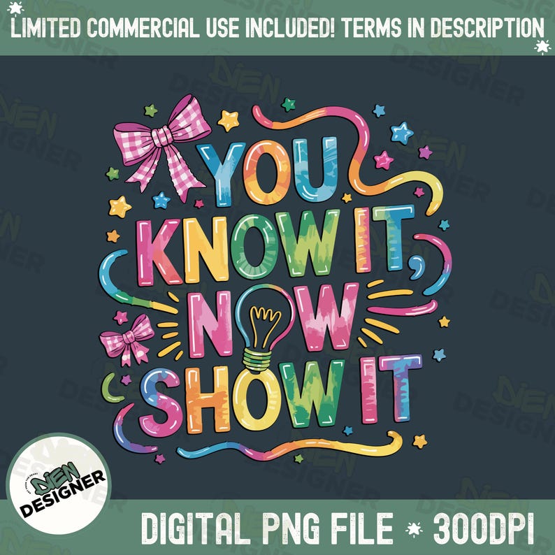 You Know It Now Show It PNG, Motivational Test Day Shirt Design PNG ...