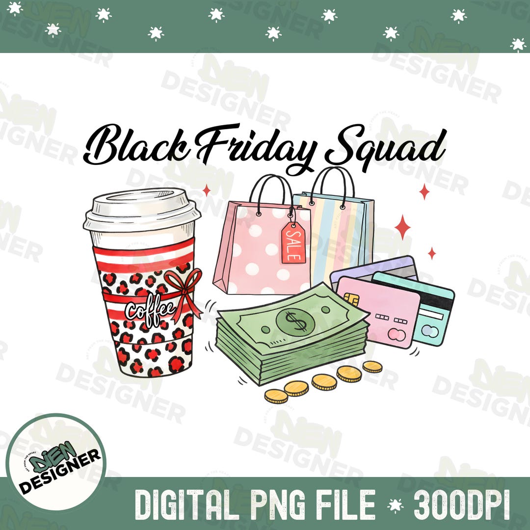 Black Friday Squad PNG, Funny Shopping Crew PNG, Matching Black Friday ...