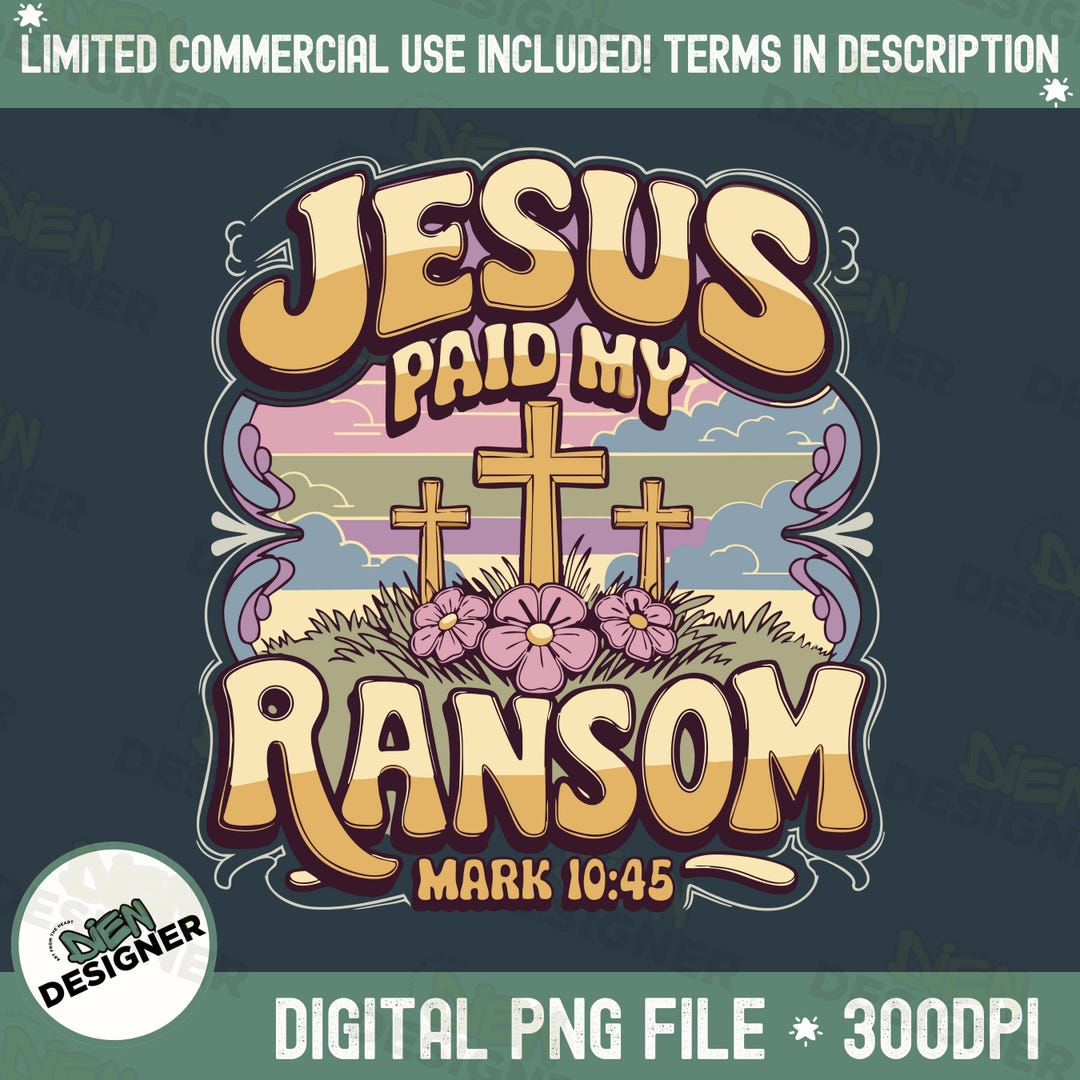 Jesus Paid My Ransom Easter PNG, Friday is Good Christian PNG, Easter ...
