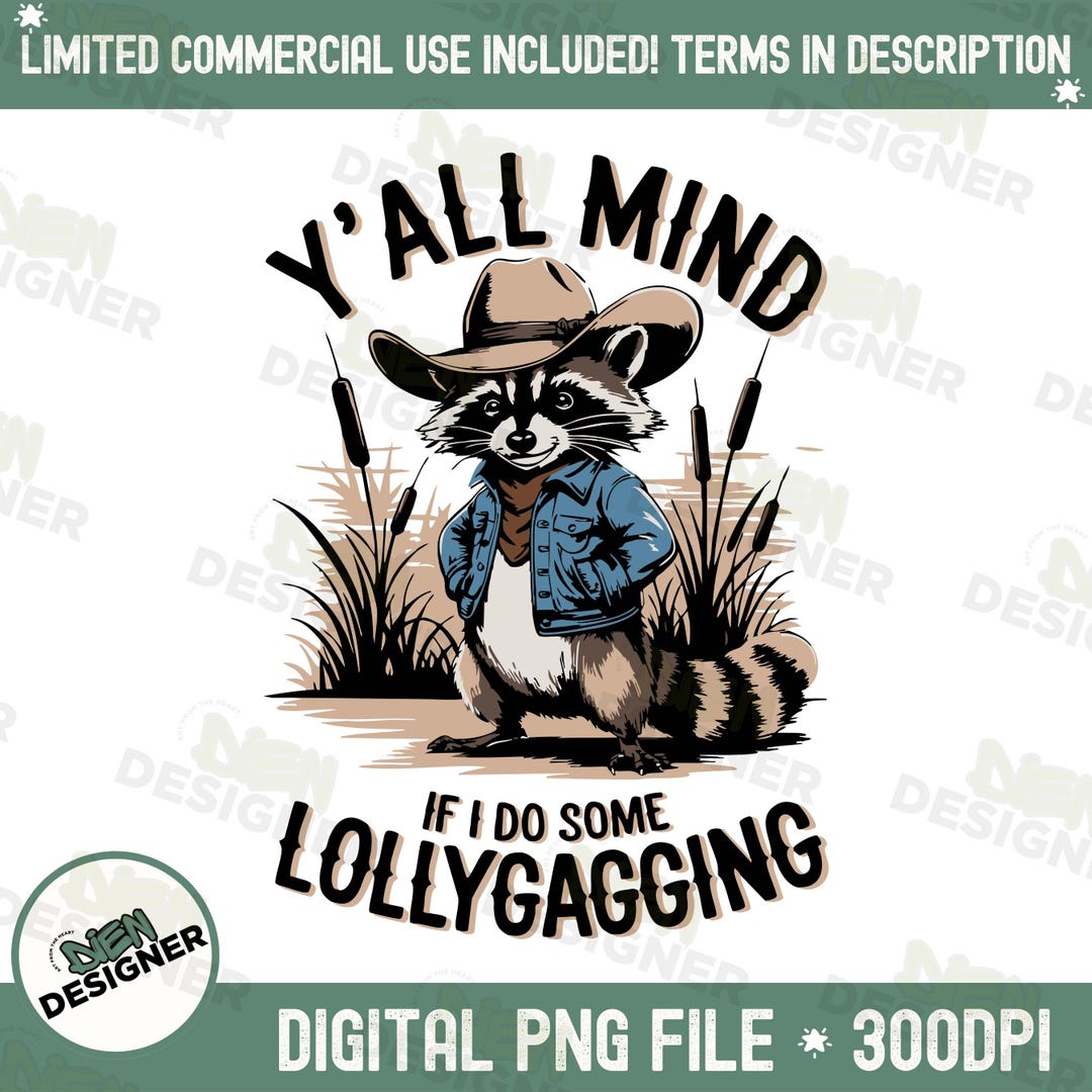 Yall Mind If I Do Some Lollygagging PNG, Retro Lollygagging Shirt ...