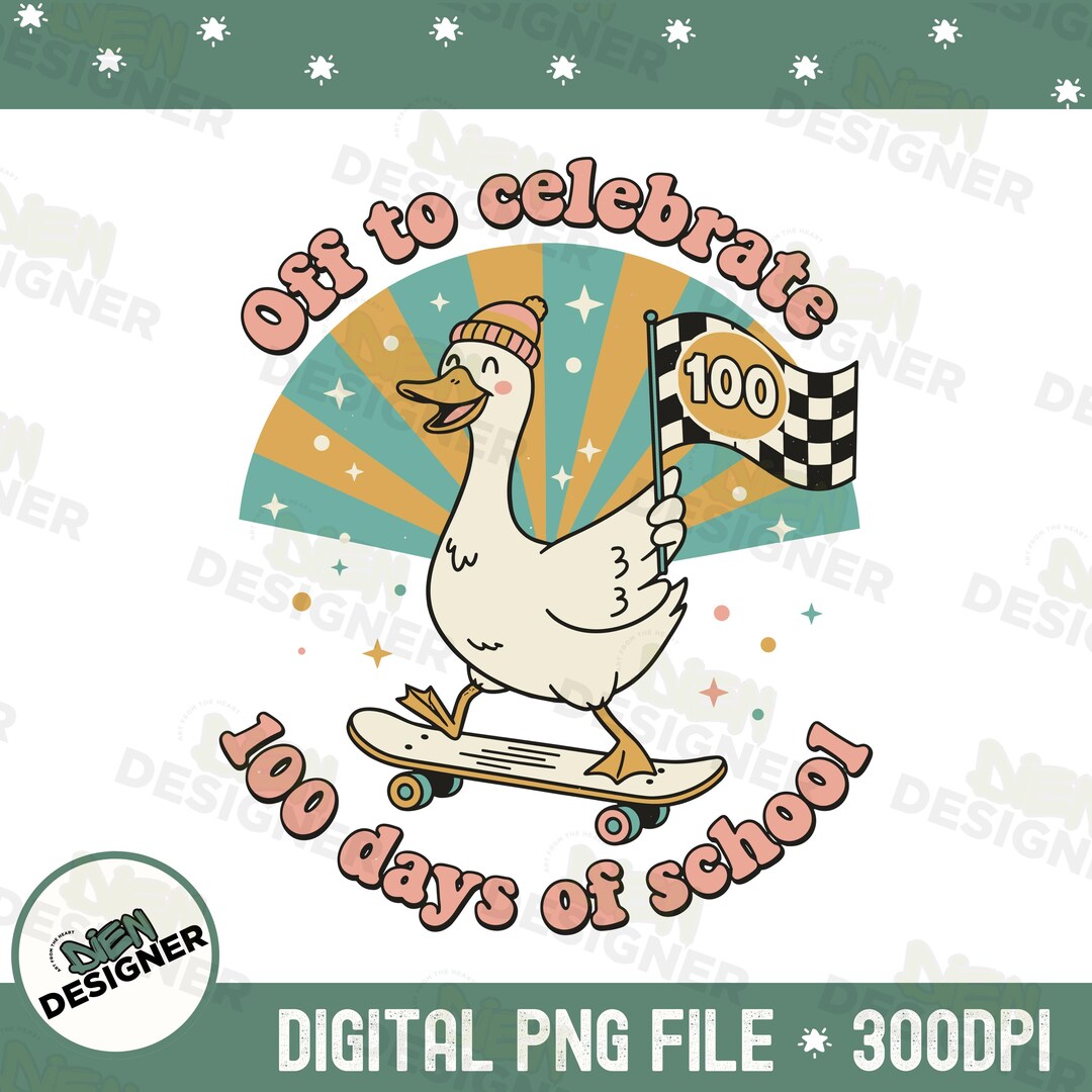 100 Days of School Silly Goose PNG, Funny 100th Day Teacher Classroom Shirt Design, One Hundred ...