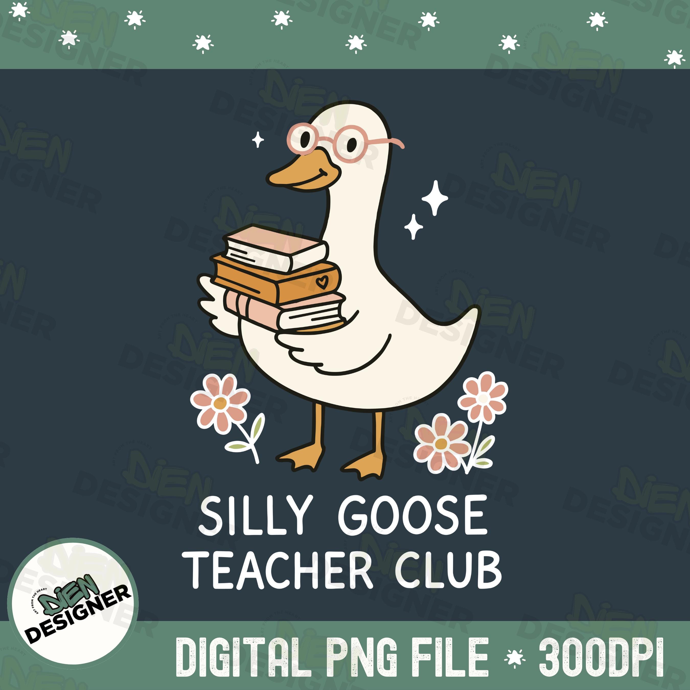 Silly Goose Teacher Club PNG, Funny Retro Teacher Life Shirt Design PNG ...