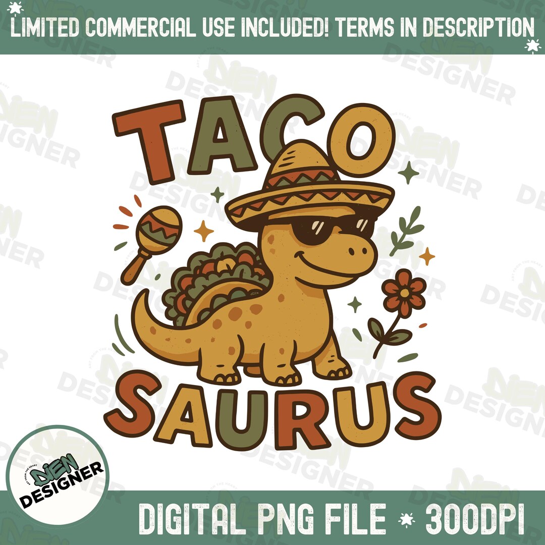 Tacosaurus PNG, Funny Taco Dinosaur Sublimation Design, Cinco De Mayo ...