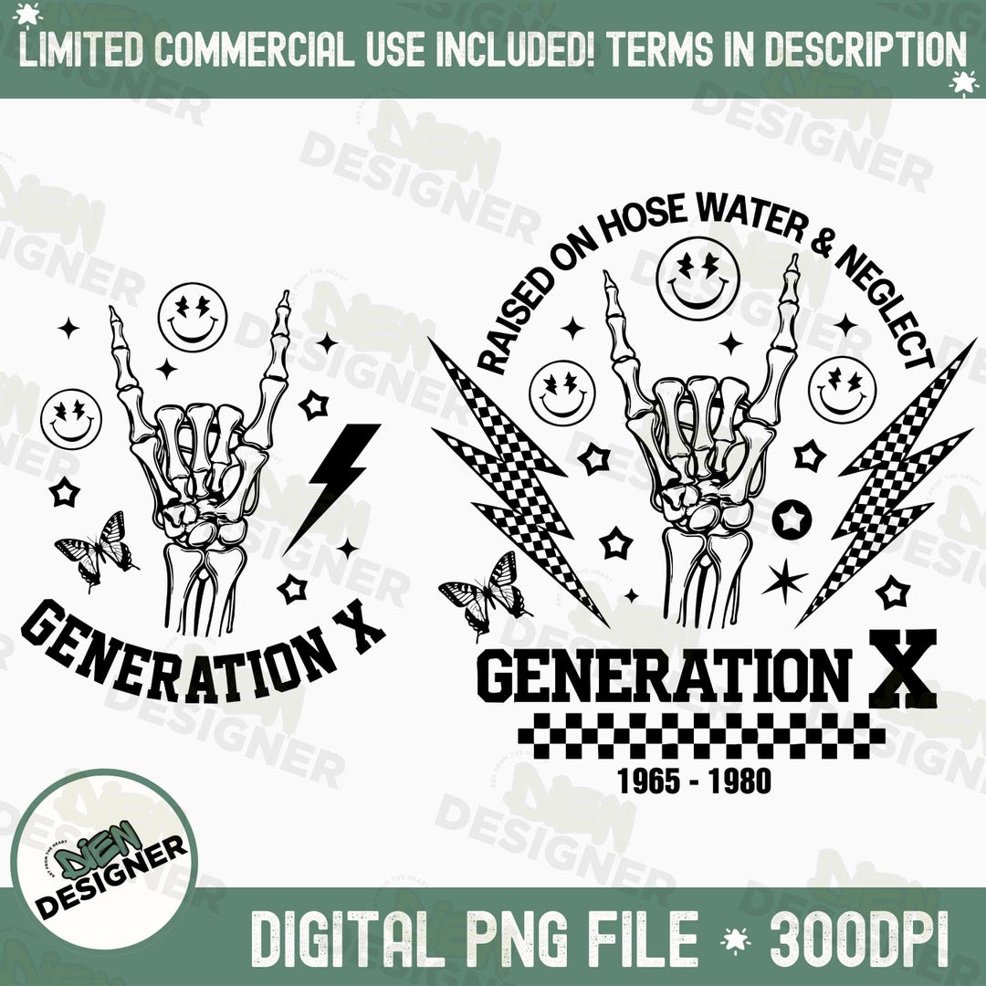 Gen X Skeleton Hands PNG, Funny Generation X Png, Raised on Hose Water ...