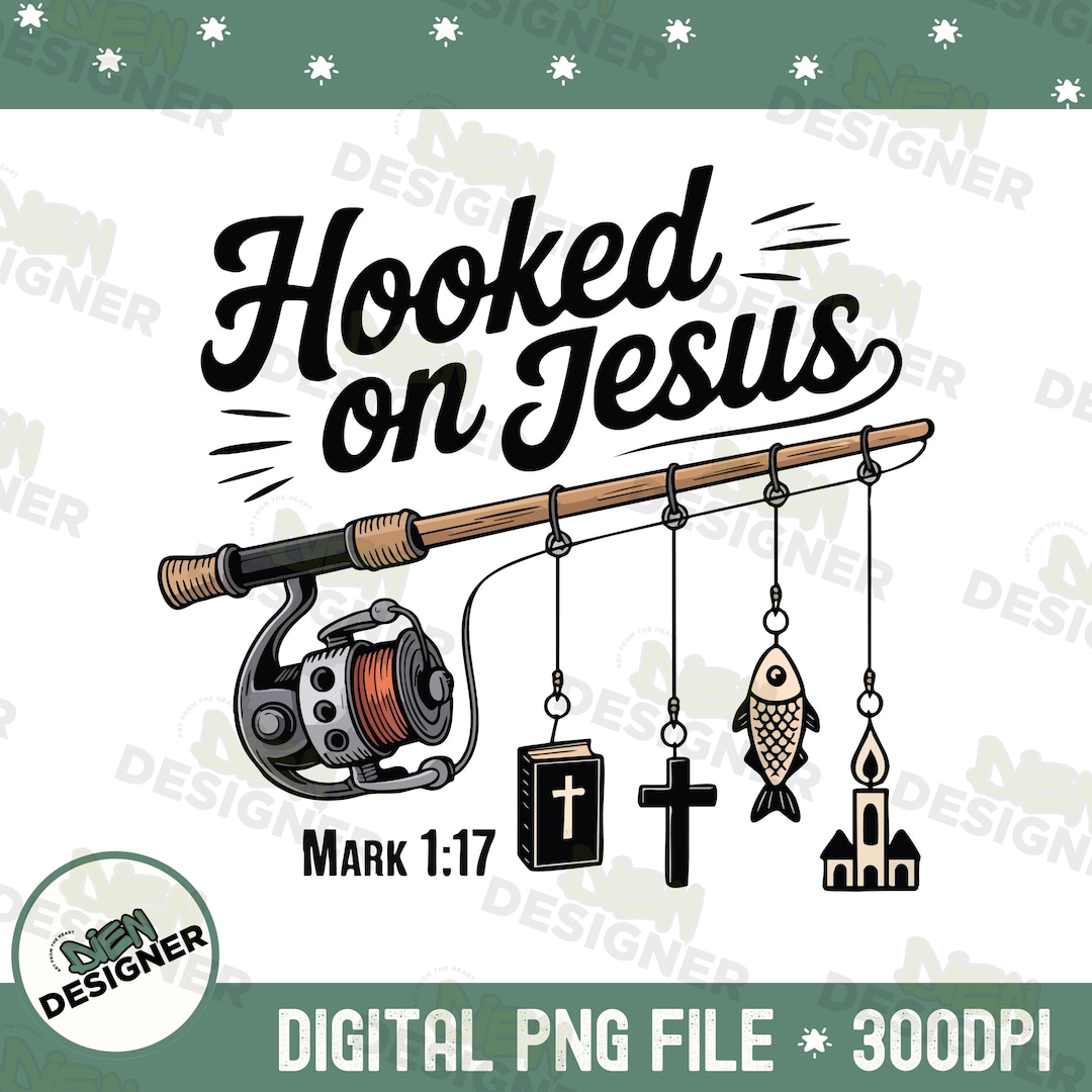 Hooked on Jesus Fishing PNG, Christian Fishing Angler PNG, Fisherman ...