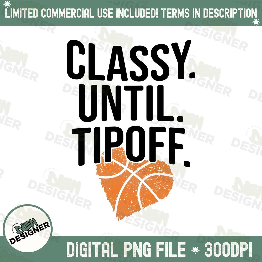 Classy Until Tip off PNG, Basketball Girl Shirt PNG, Sports Cheer Mom ...
