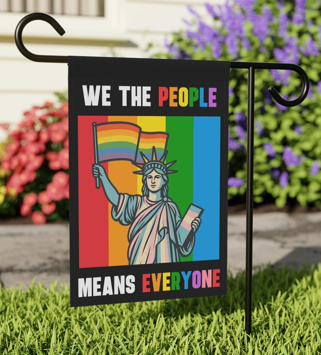 We the People Means Everyone Inclusive Garden Flag LGBTQ+ Pride Signs ...