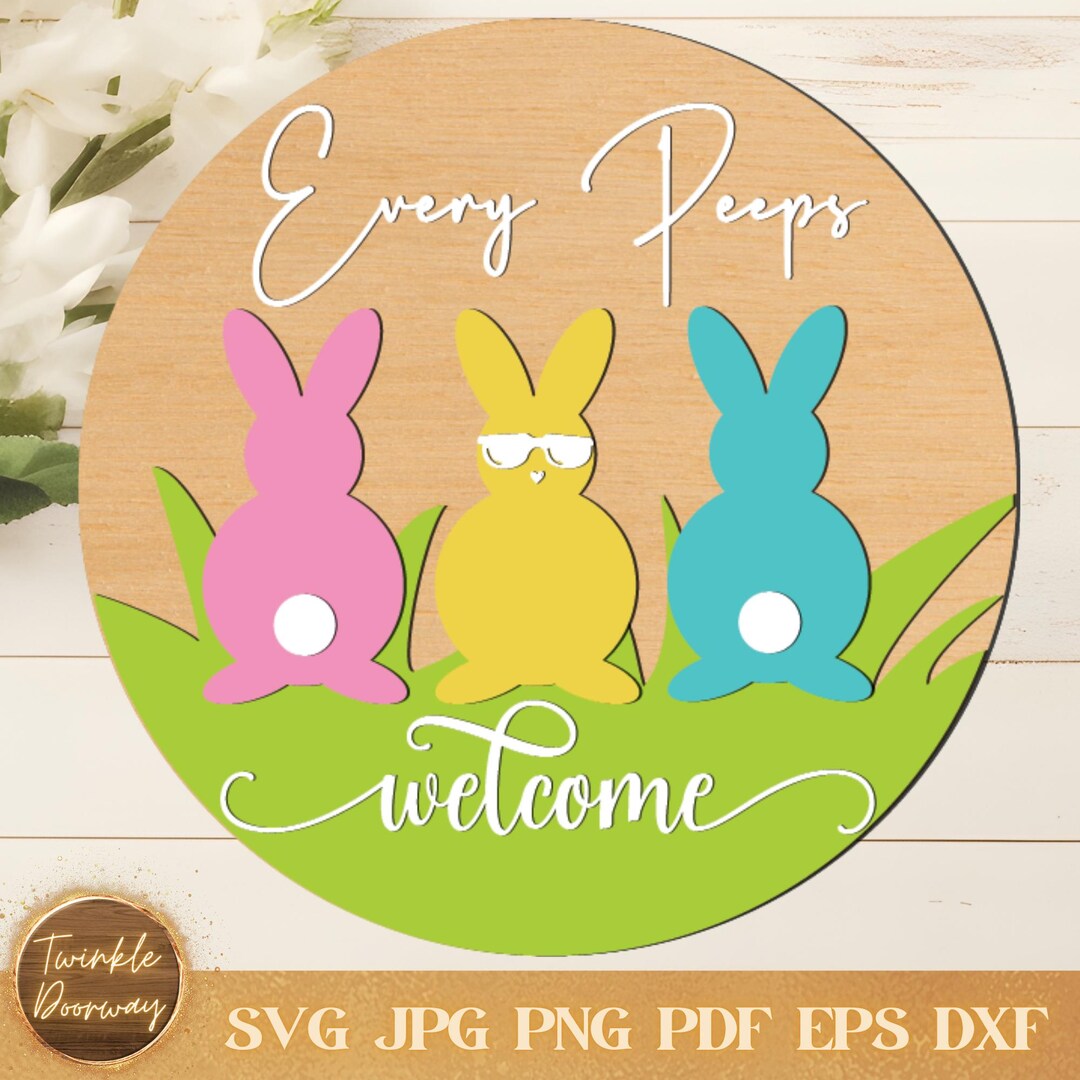 Easter Door Sign Svg, Every Peeps Welcome Sign, Digital Download ...