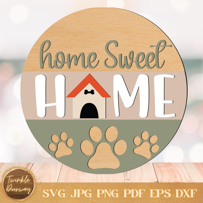 Home Sweet Home Dog House Sign, Digital Download, Pet Door Hanger SVG ...