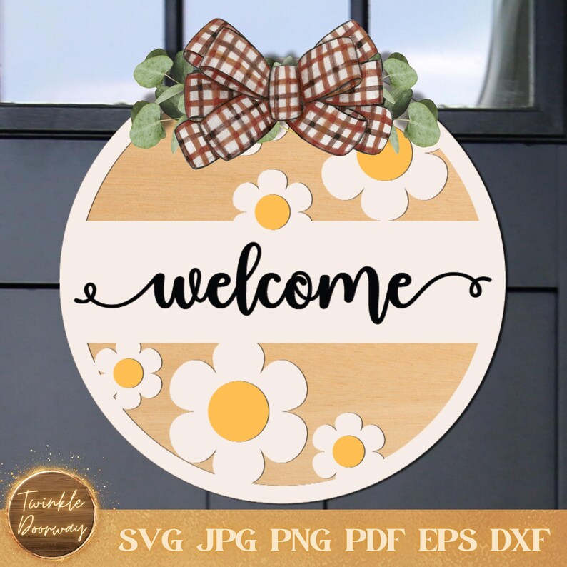 Daisy Welcome Sign, Digital Download, Floral Door Hanger SVG, Glowforge ...