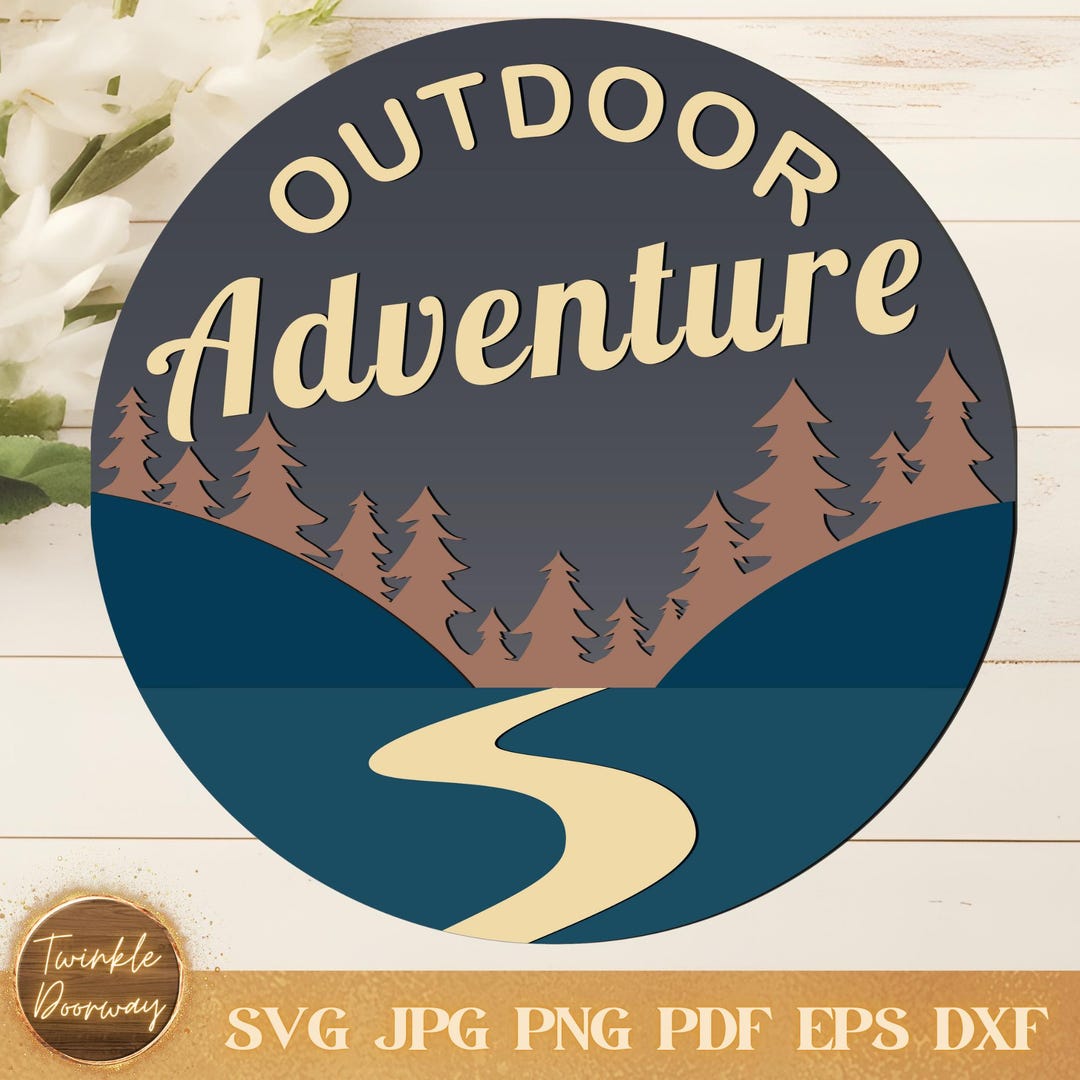 Outdoor Adventure Sign, Digital Download, Camping Door Hanger SVG ...