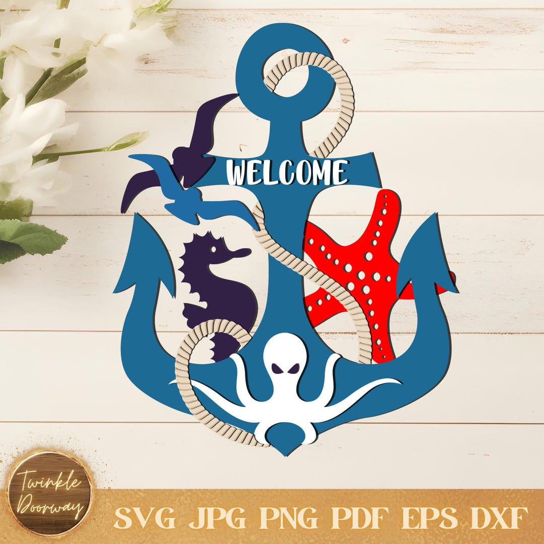 Nautical Anchor Welcome Sign: Coastal Door Hanger SVG, Glowforge File ...