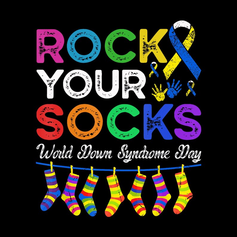 Rock Your Socks World Down Syndrome Awareness Day WDSD Png for T-shirt ...