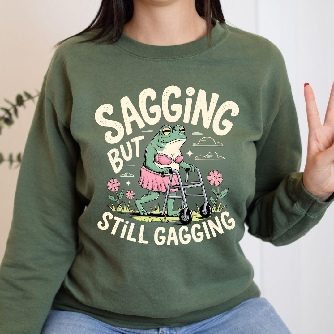 Sagging but Still Gagging PNG, Funny Meme Digital File, Adult Humor ...
