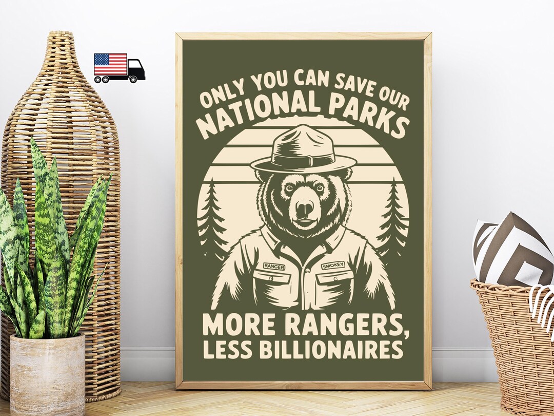 Only You Can Save Our National Parks Poster for Activist, More Rangers ...