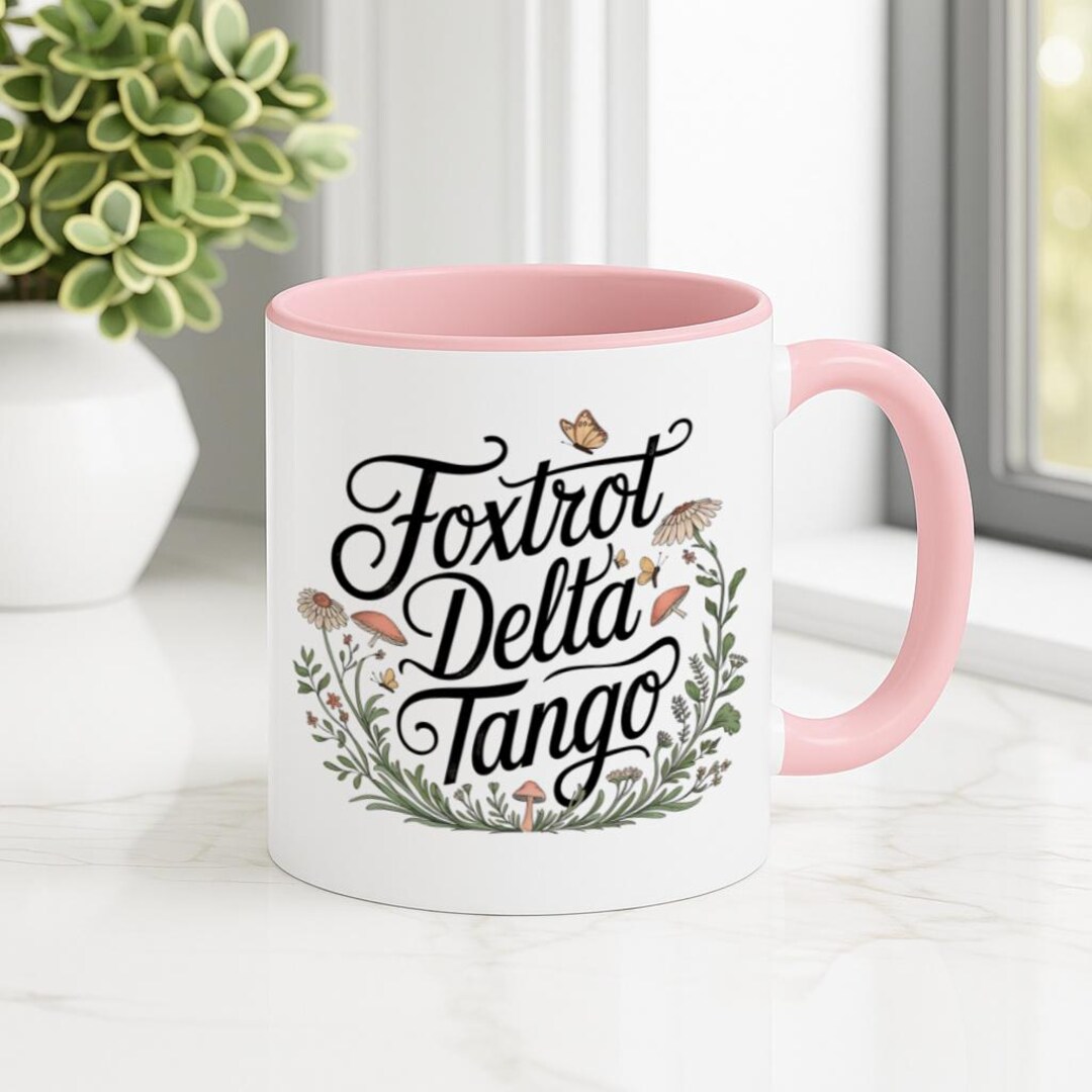 Foxtrot Delta Tango Mug, Subtle FDT Coffee Cup, Feminist Gift, Anti ...