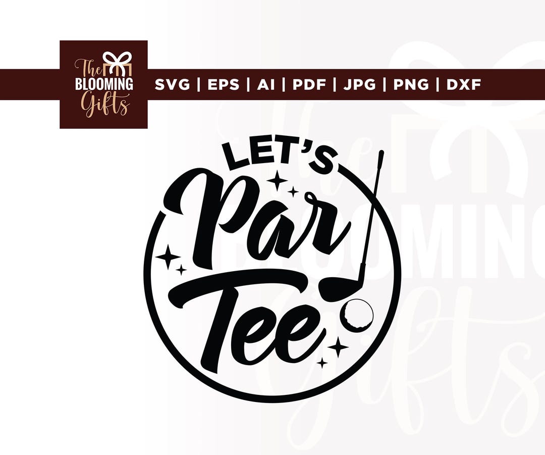 Let's Par Tee Svg, Golf Mug Svg, Funny Golf SVG, Cricut, Sublimation ...