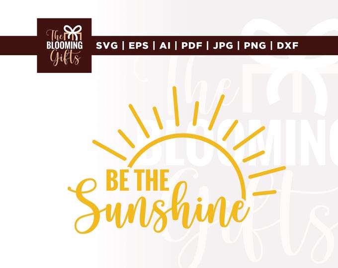 Let the Sunshine in SVG - PDF File - PNG File - Jpg File- Instant Be ...