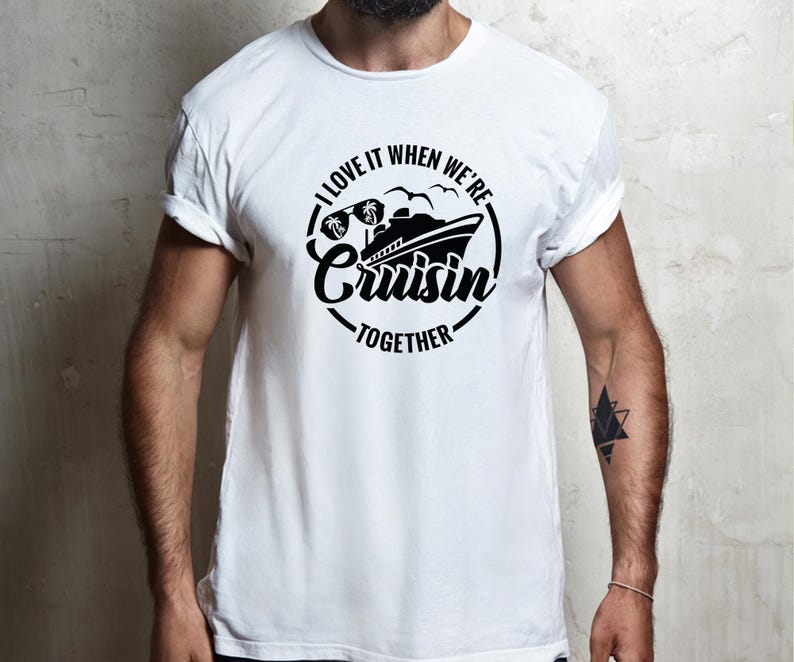 I Love It When We're Cruisin Together Svg, Cruising Tee Svg, Cricut ...