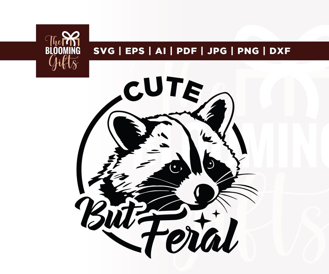 Cute but Feral Funny Svg, Cute but Svg, Cricut, Sublimation, Adult ...