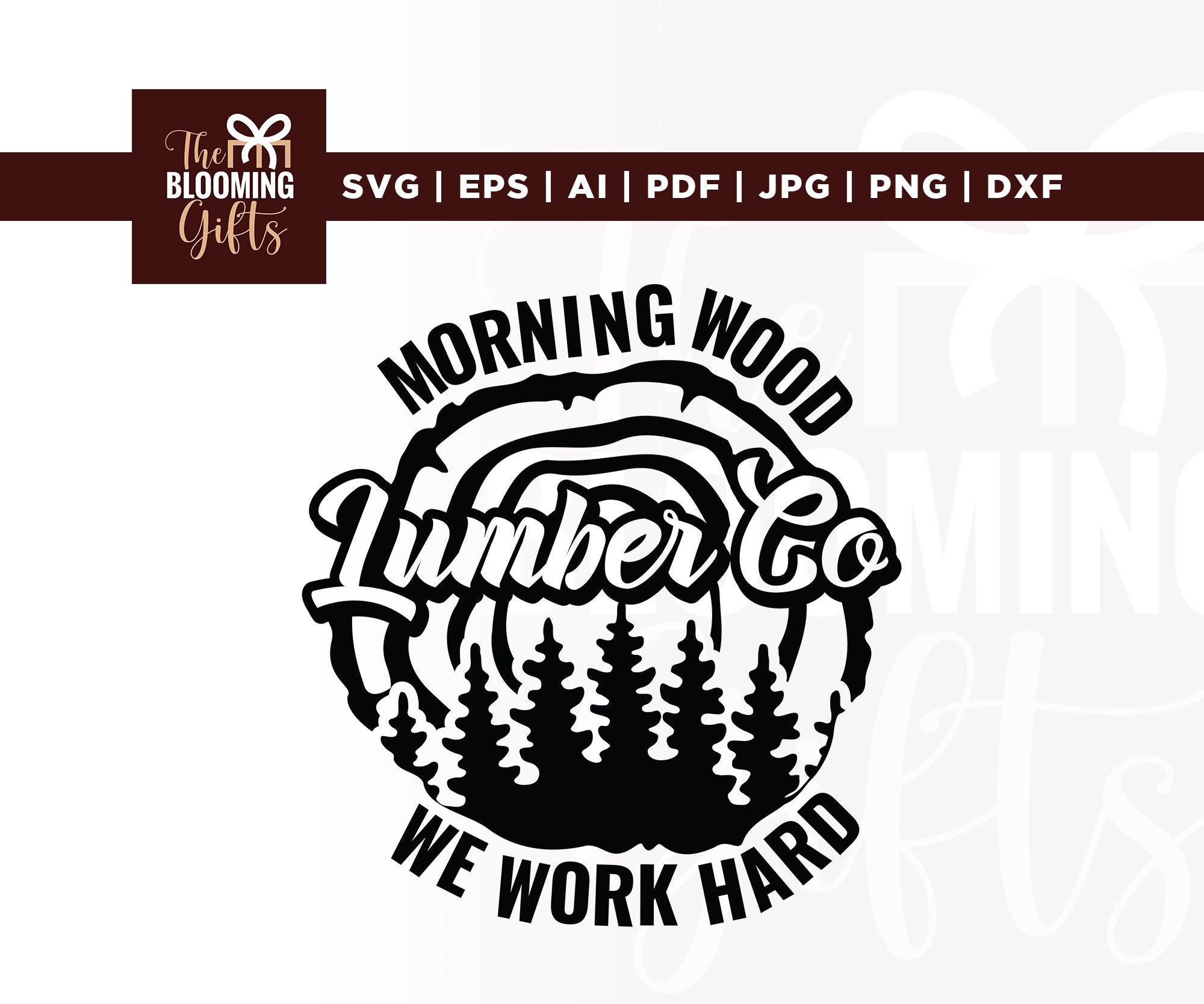 Morning Wood Lumber Co SVG, Cricut, Png, Svg, Sublimation, Silhouette ...
