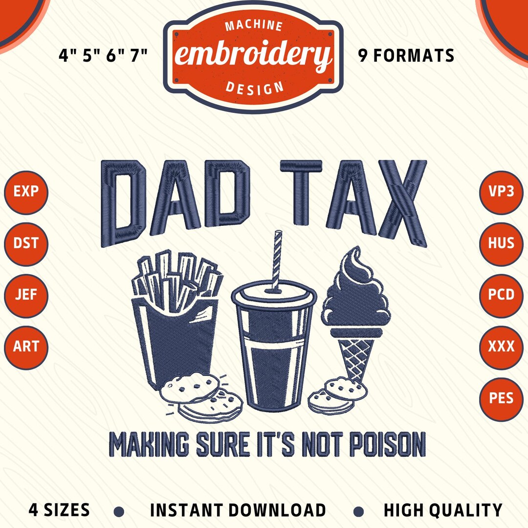 Dad Tax Embroidery Design, Funny Dad Saying (DST PES File) - Etsy