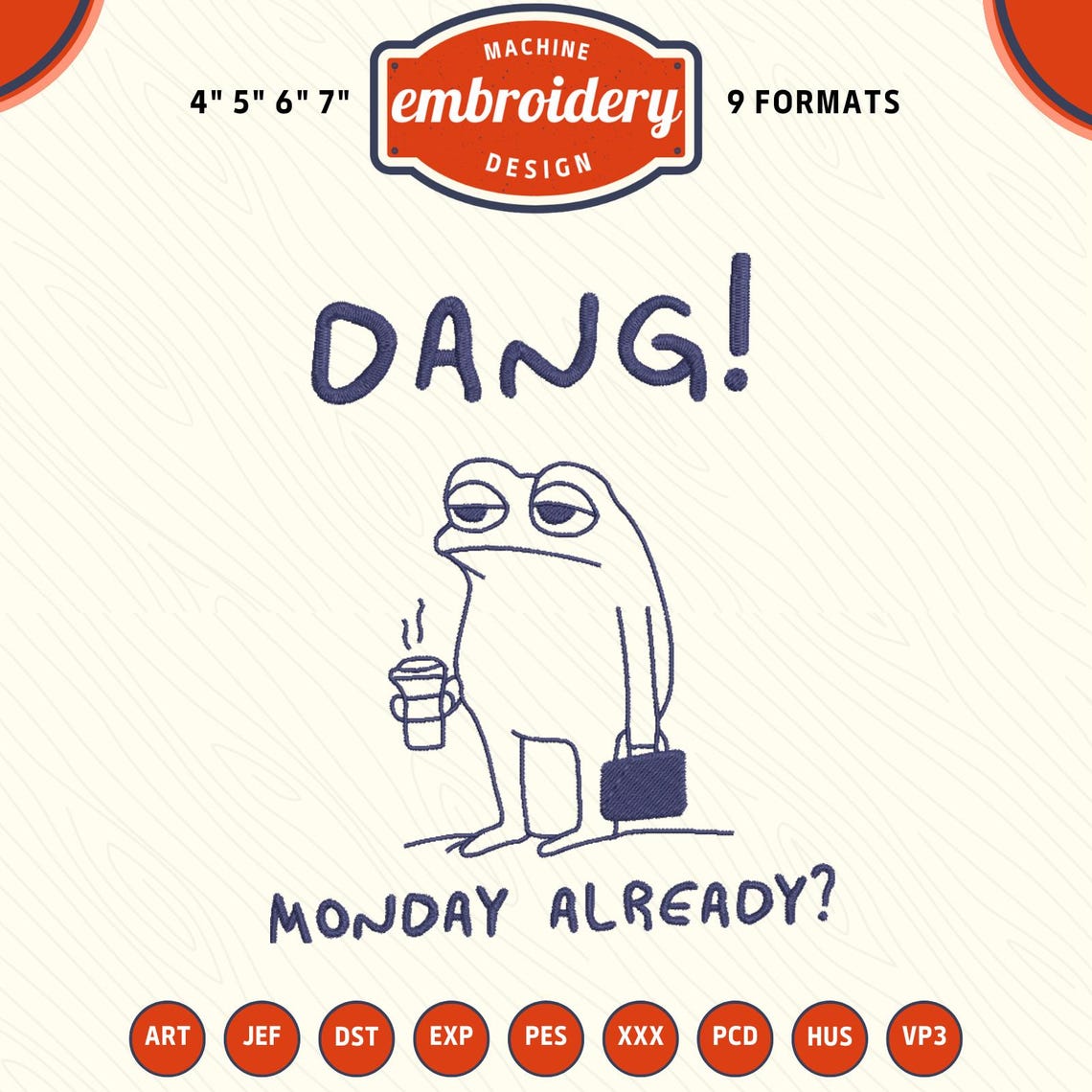 Dang Monday Already Machine Embroidery File, Funny Frog Embroidery ...