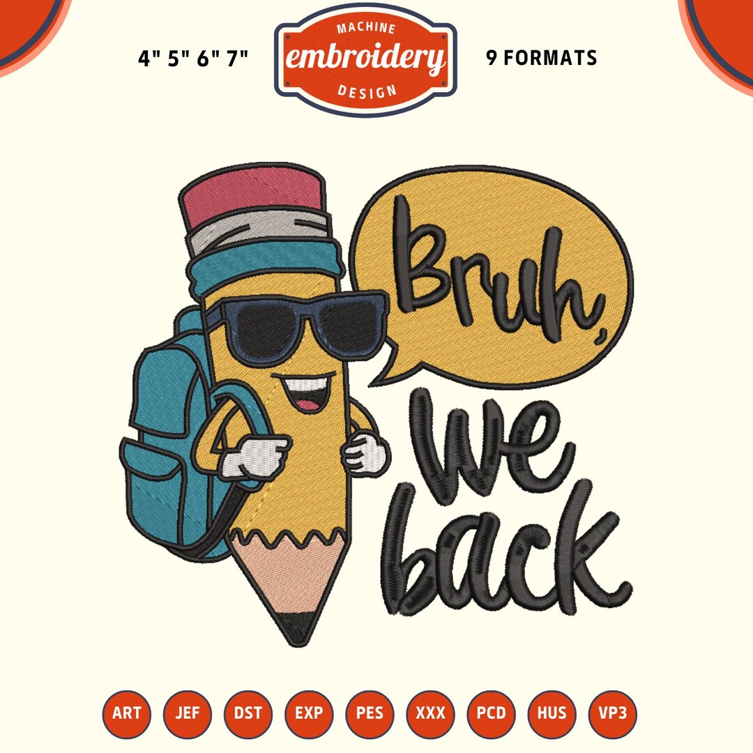 Cute Pencil Bruh We Back Embroidery Design, 1st Day of School ...