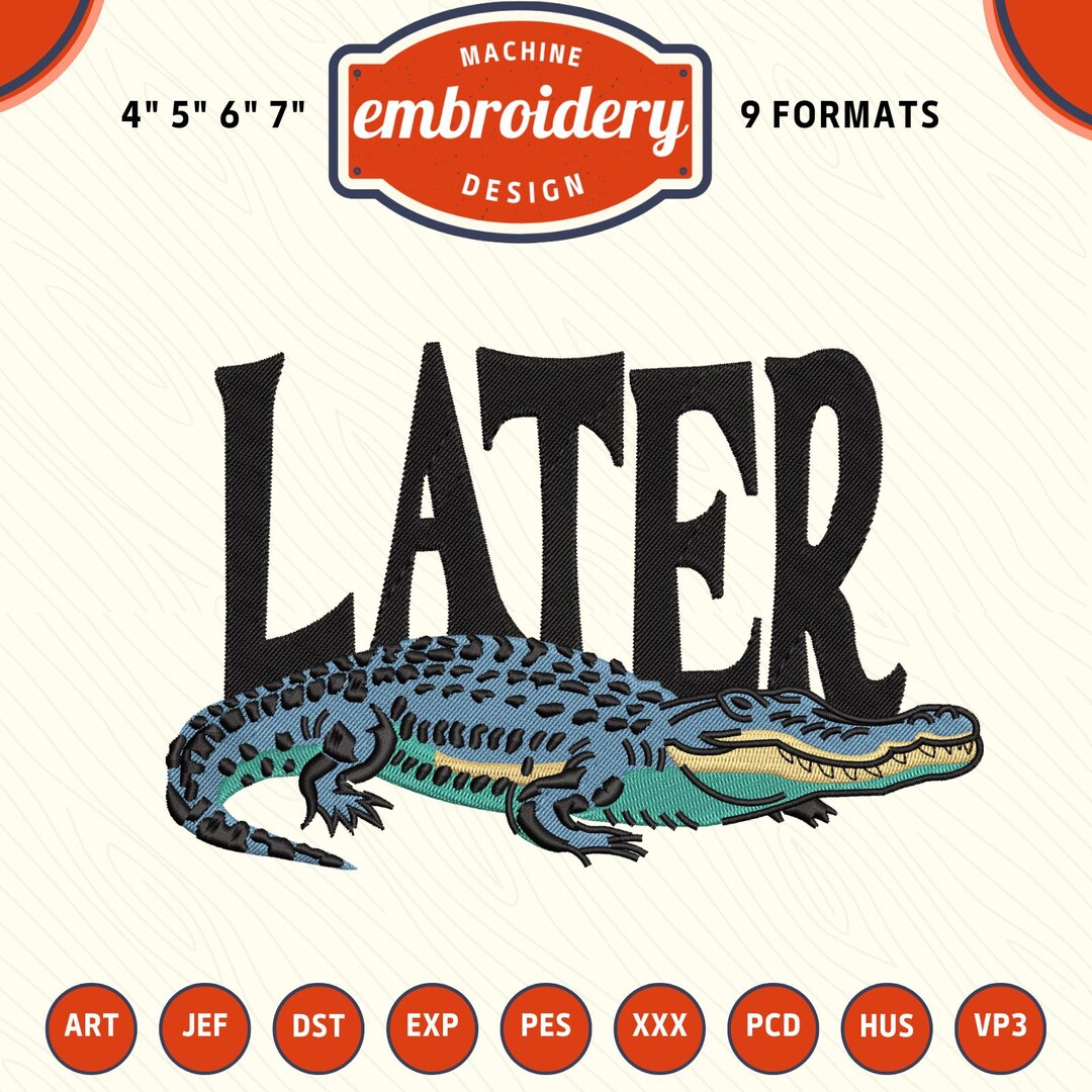 Later Alligator Machine Embroidery File, Funny Alligator Embroidery ...