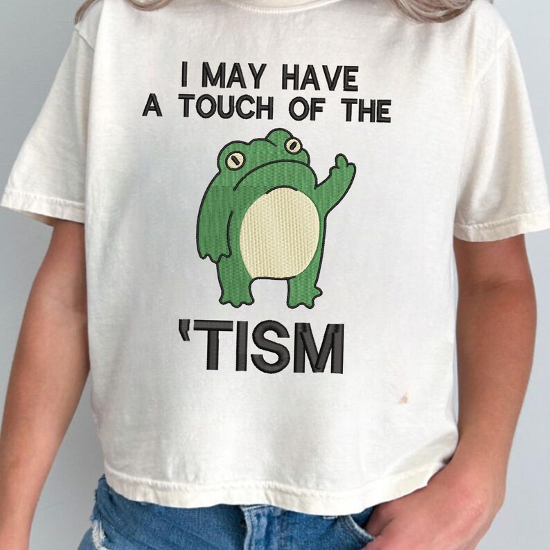 I May Have a Touch of the 'tism Machine Embroidery File, Funny Autism ...