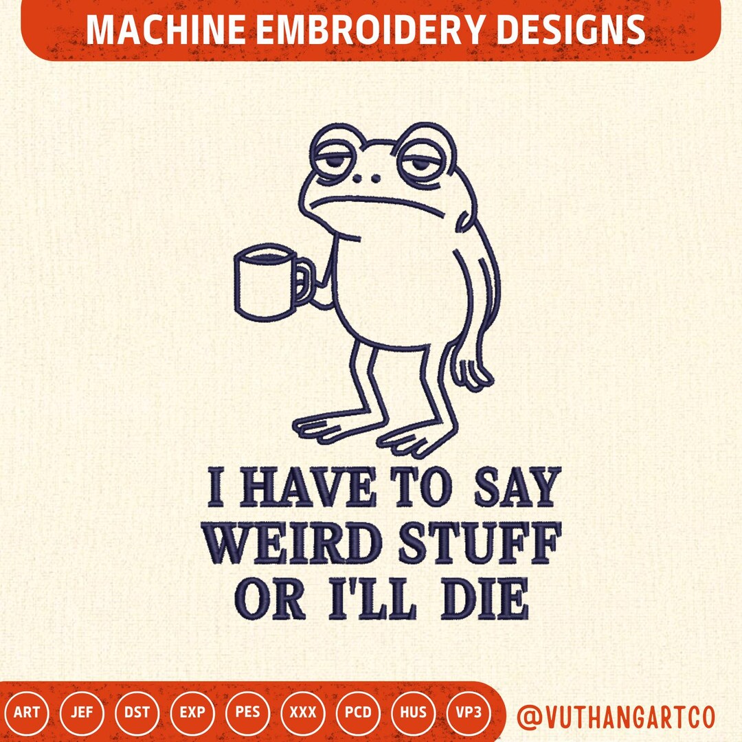 I Have to Say Weird Stuff Machine Embroidery File, Funny Raccoon ...