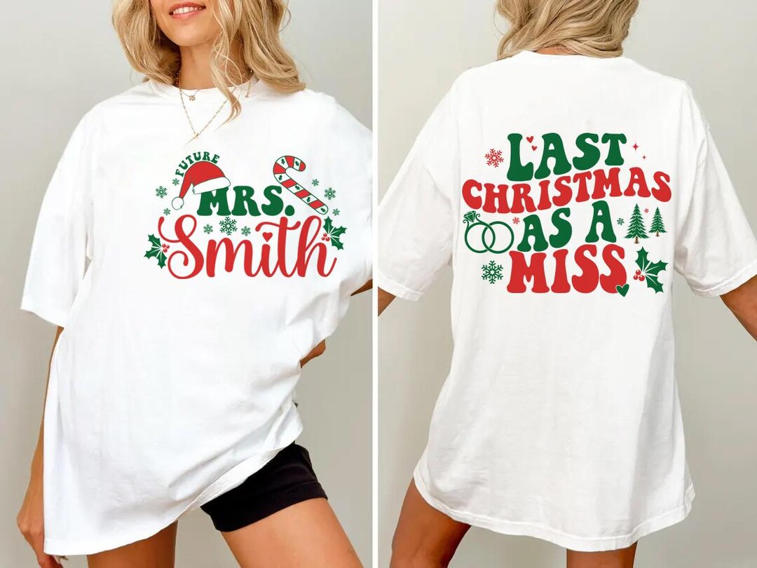 Last Christmas as A Miss Svg, Christmas Bachelorette Svg, Christmas Svg ...