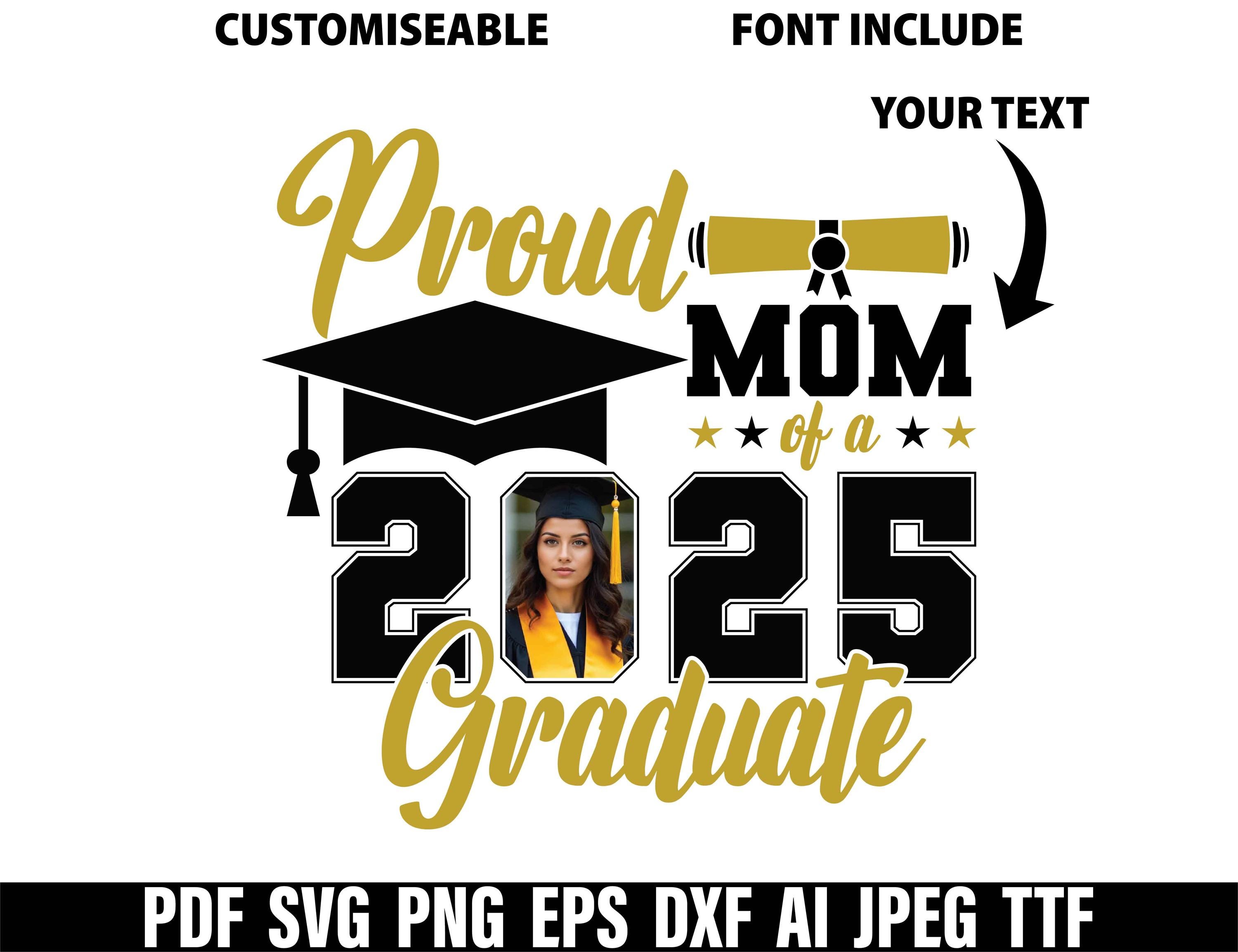 Proud Mom of 2025 Png, Graduate Svg With Picture, 2025 Graduation Squad ...