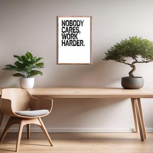 Nobody Cares Work Harder Wall Art - Motivational Poster, Modern Wall ...