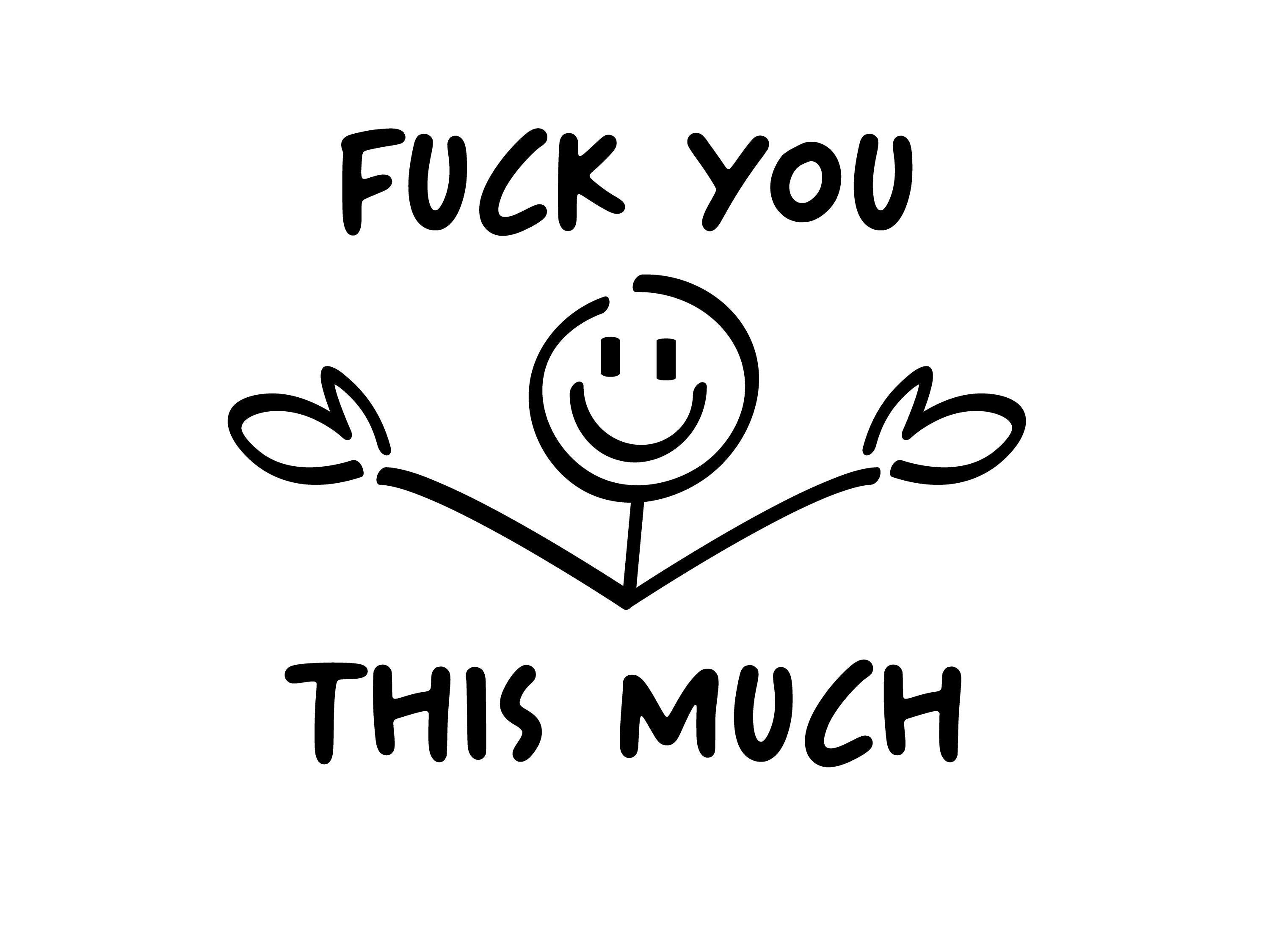 Fuck You This Much Digital Image SVG PNG JPG Stickman Funny Download ...