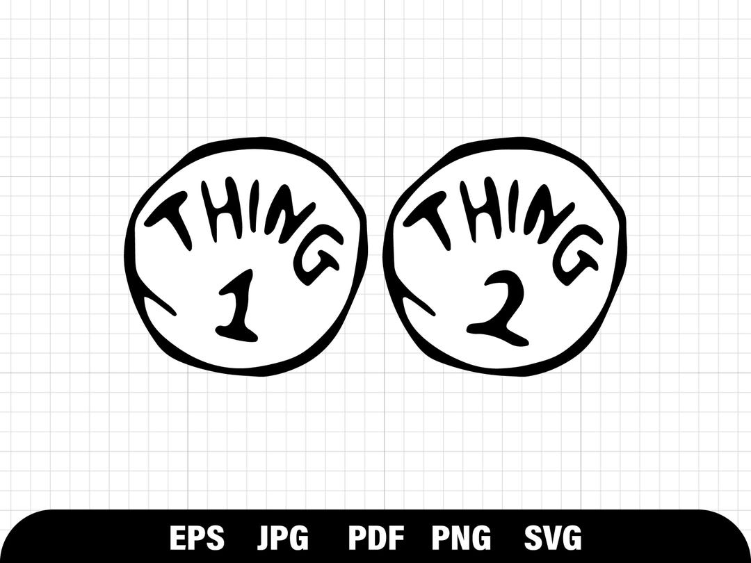 Thing 1 Thing 2 SVG | Thing 1 Thing 2 PNG | Thing 1 Thing 2 EPS | Thing ...