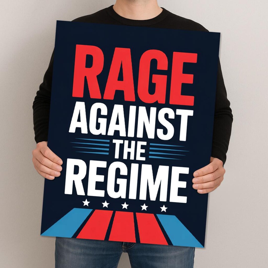 Protest Sign: Rage Against the Regime, Anti-trump Poster, No Kings Wall ...